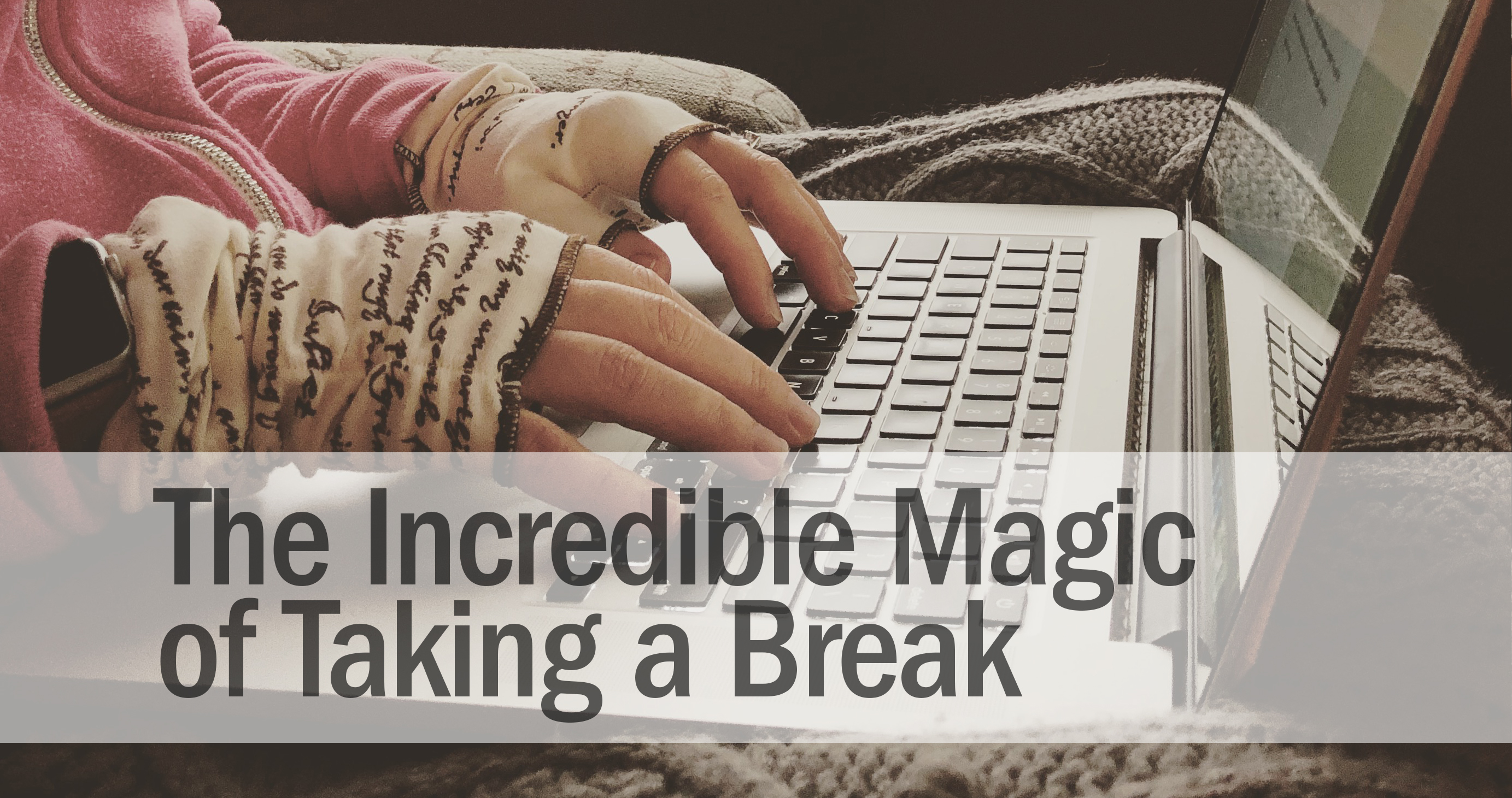 The Incredible Magic of Taking a Break - Melanie Hooyenga